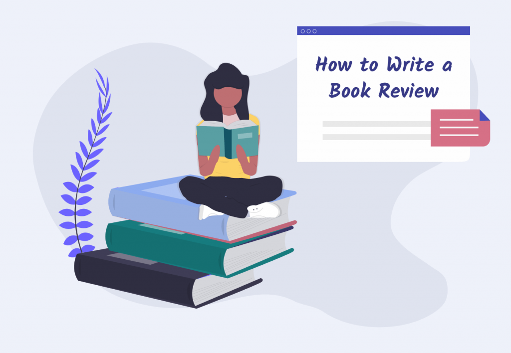 How to Write a Book Review in 2022, 2023 - 10 Steps Guide